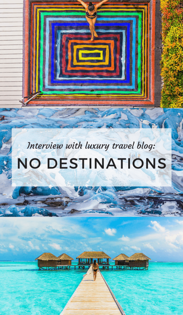 Couple From Luxury Travel Blog No Destinations Reveal How They Travel ...