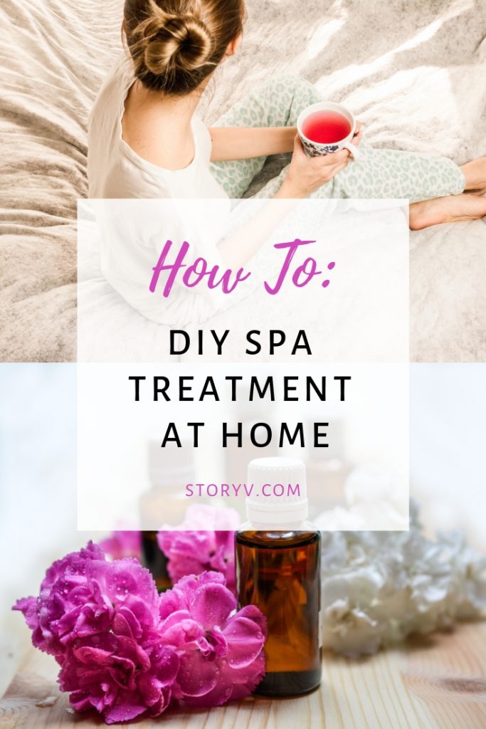 DIY: Home Spa Night To Relax and Unwind - StoryV Travel & Lifestyle