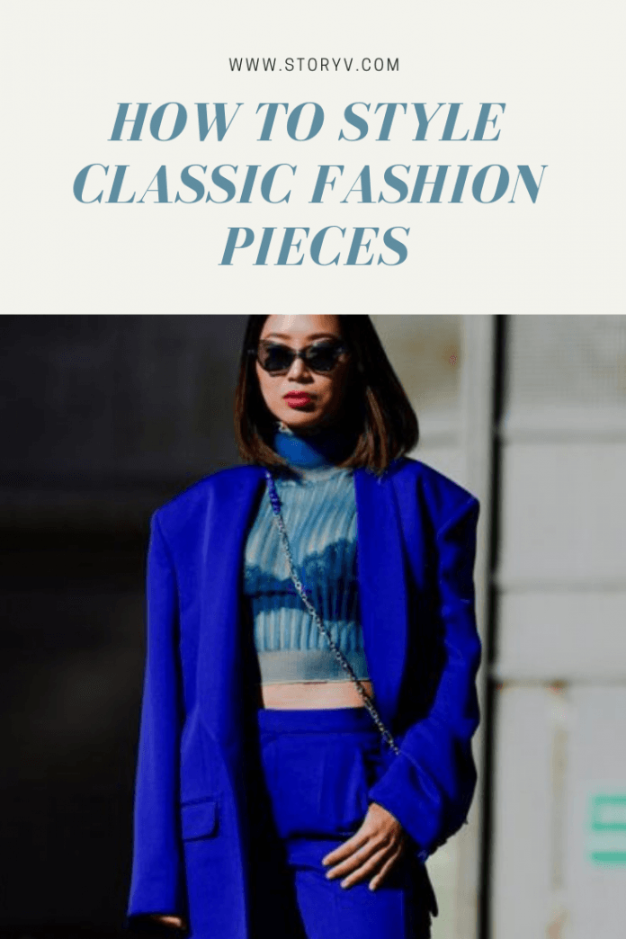 How To Style Classic Fashion Pieces - StoryV Travel & Lifestyle