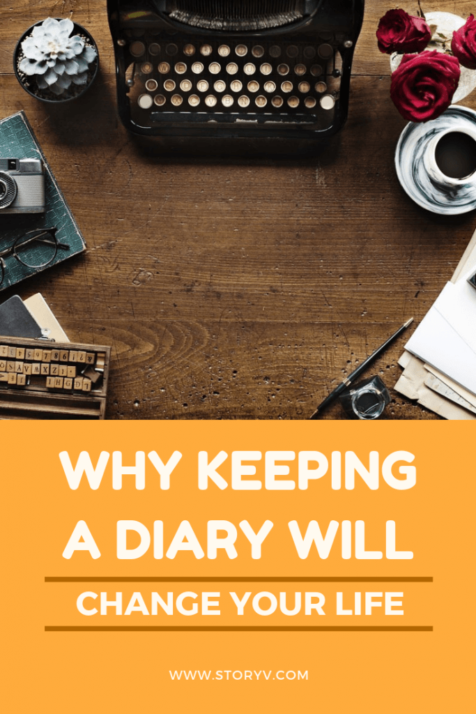 Why Keeping A Diary Will Change Your Life - StoryV Travel & Lifestyle